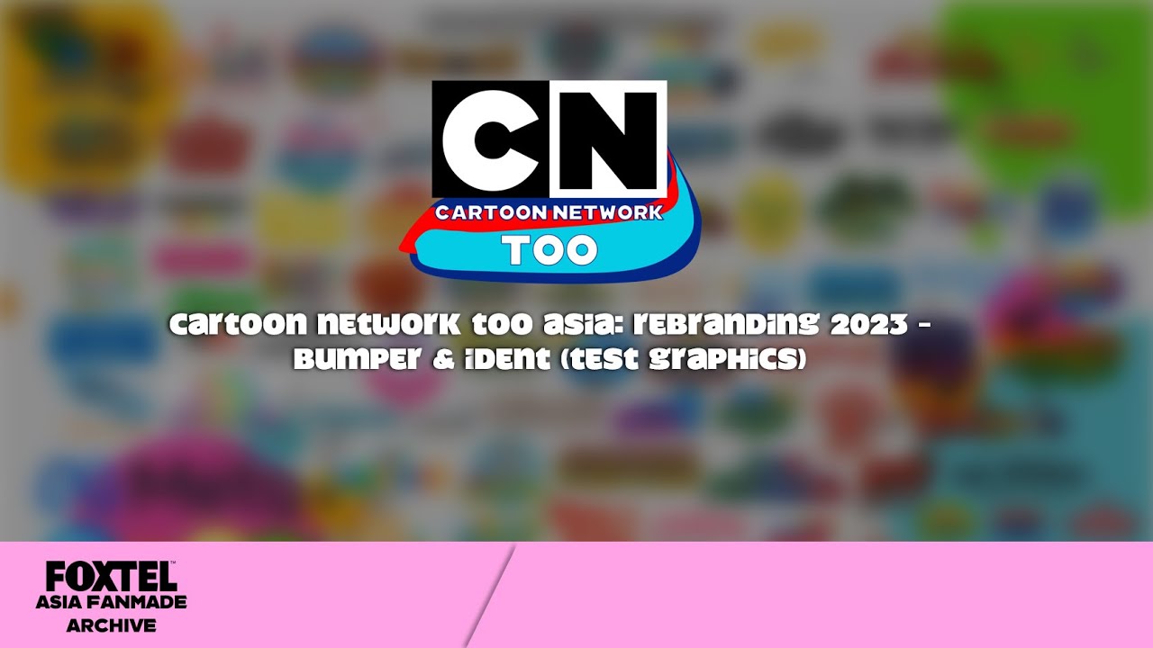 [FANMADE] Cartoon Network Too Asia: Rebranding 2023 – Bumper & Ident ...
