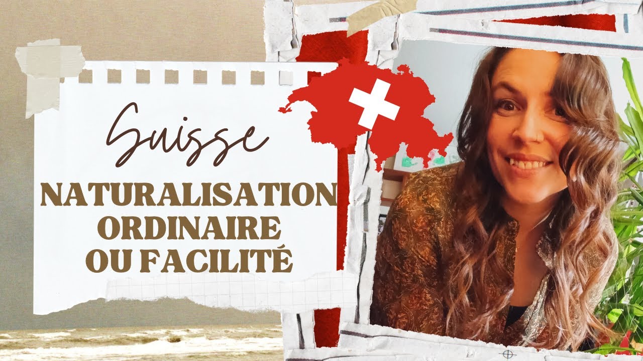 NATURALISATION SUISSE: ordinaire ou facilité! - YouTube