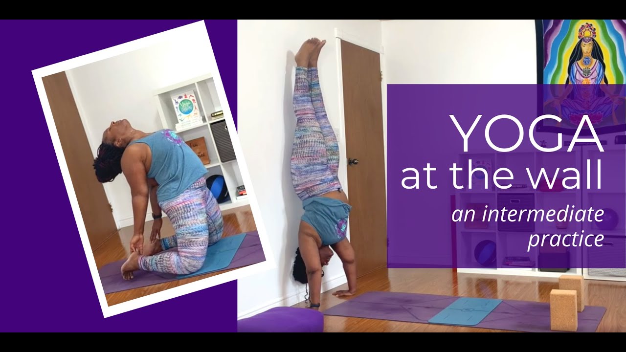 Playing With Yoga at the Wall: An Intermediate Vinyasa Yoga Practice ...
