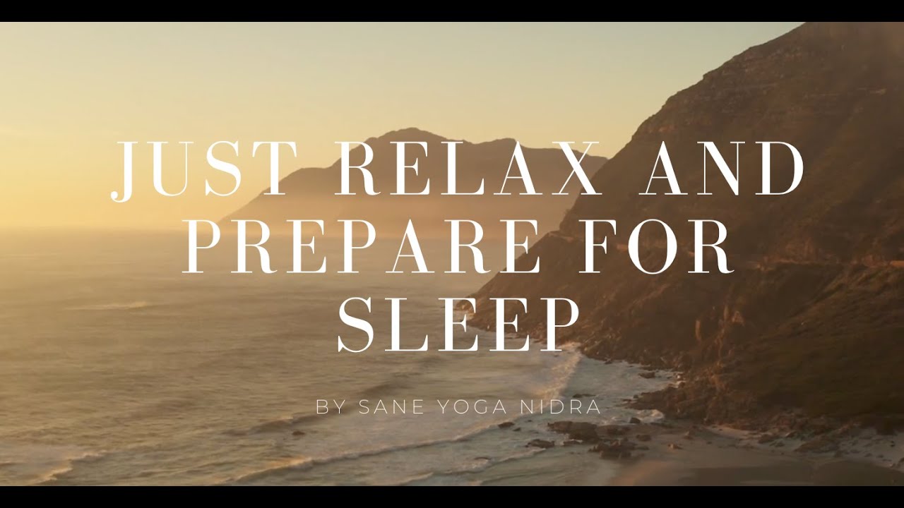 Just Relax and Prepare for Sleep - YouTube