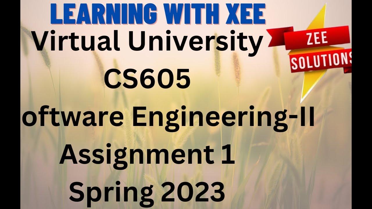 CS605 Assingment 1 Spring 2023 - YouTube