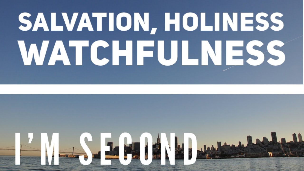 Salvation, Holiness and Watchfulness - YouTube