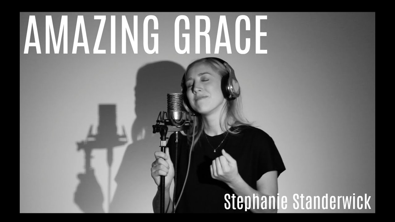 AMAZING GRACE (Cover) - Stephanie Standerwick - YouTube