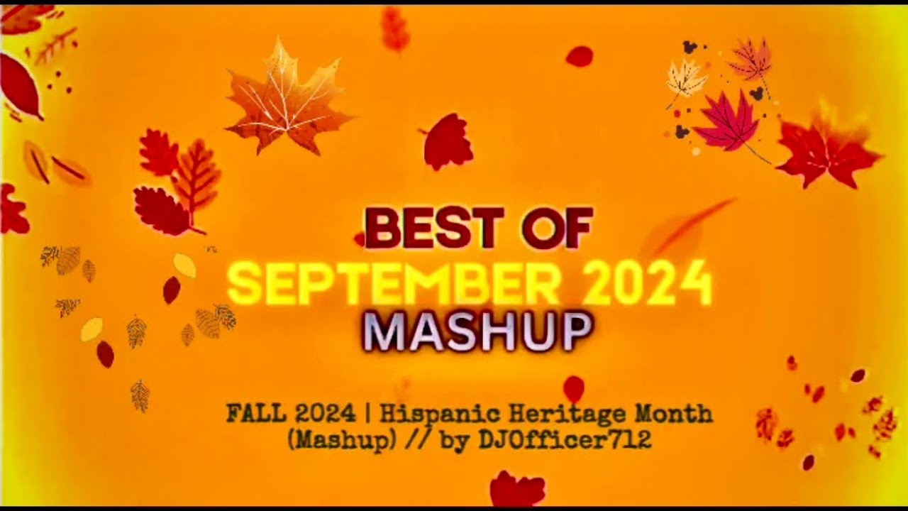 FALL 2024 | Hispanic Heritage Month (Mashup) // by DJOfficer712 - YouTube