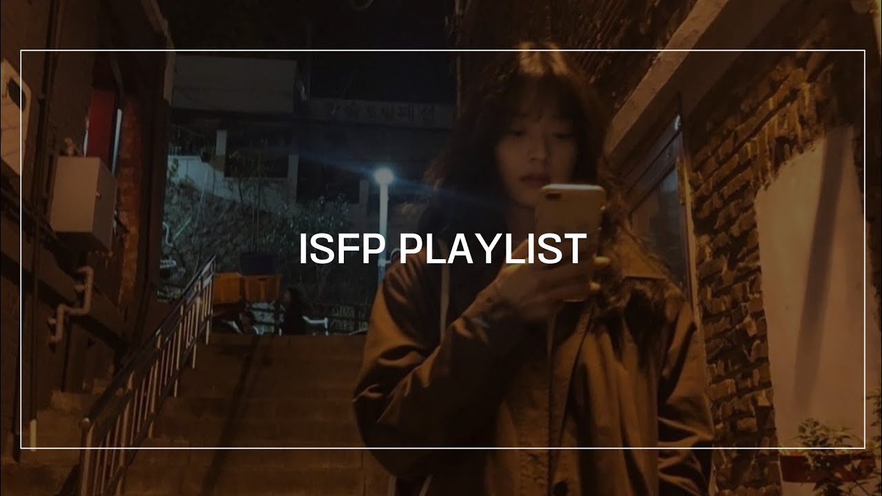 [PlayList] ISFP가 좋아할 것 같은 노래 - YouTube