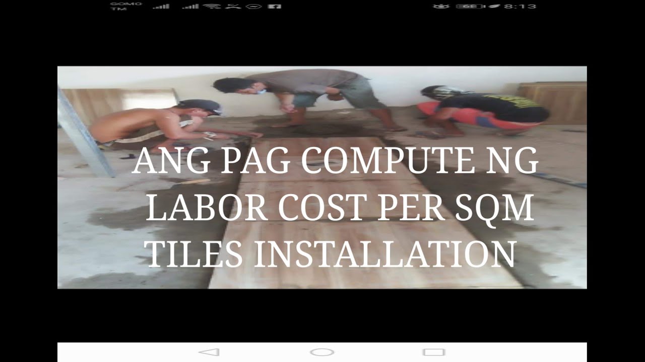 ANG COMPUTATION LABOR COST PER SQM TILES INSTALLATION - YouTube