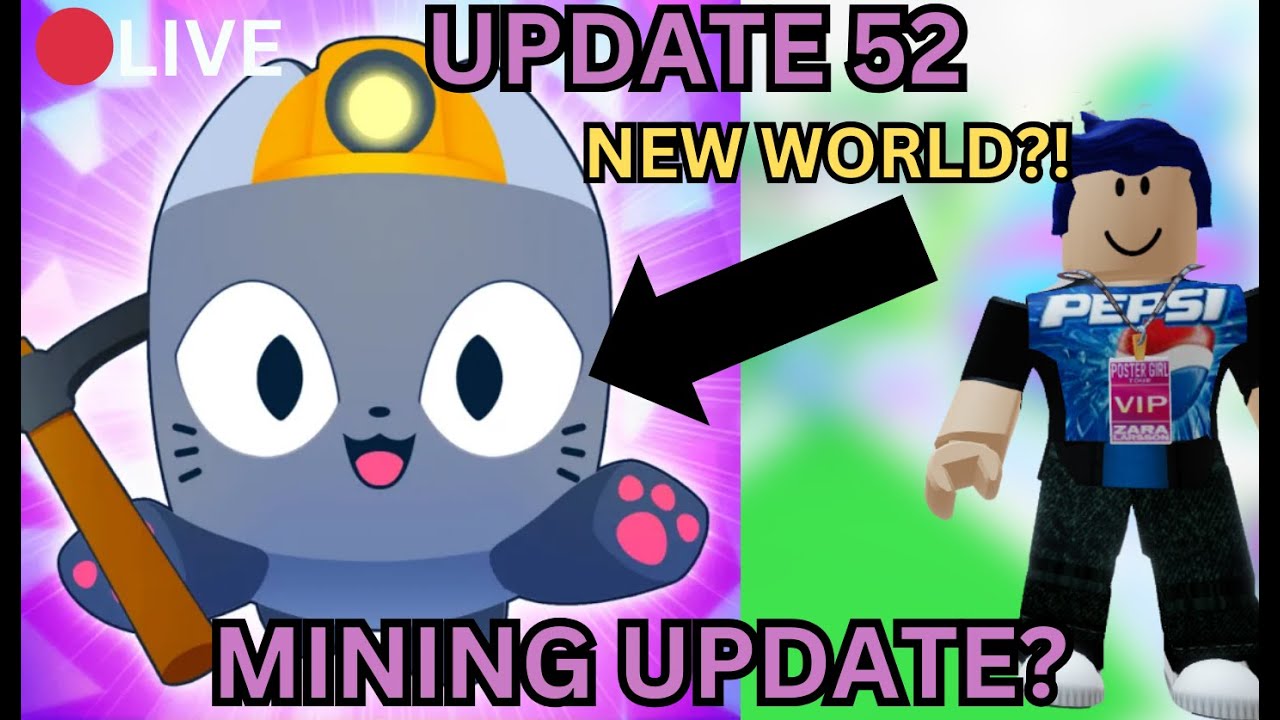 [🔴LIVE ] NEW WORLD??? MINING UPDATE | UPDATE 52 IN PET SIM99 | PET ...