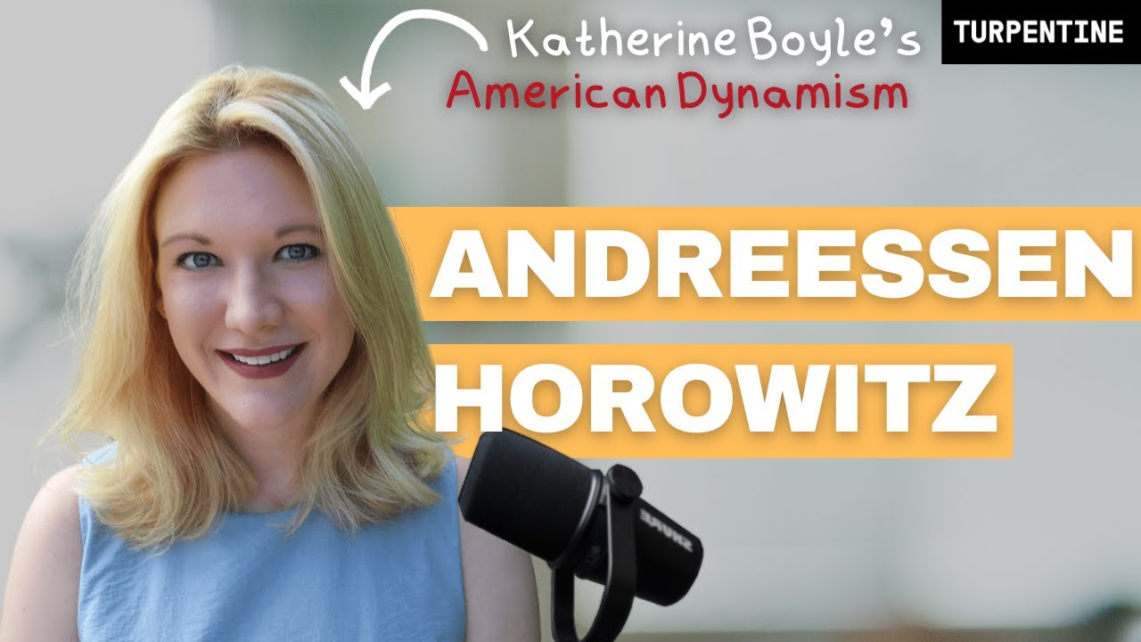 Katherine Boyle on Building a16z’s American Dynamism Practice - YouTube