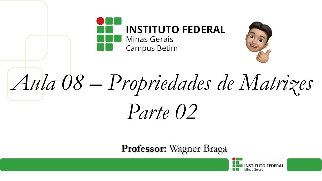 Aula 08 - Matriz - Propriedades de Matrizes - Parte 02 - YouTube