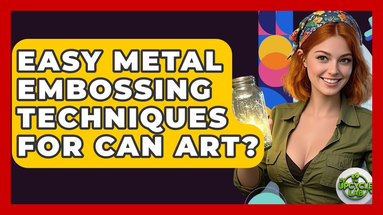 Easy Metal Embossing Techniques For Can Art? - The Upcycle Lab - YouTube