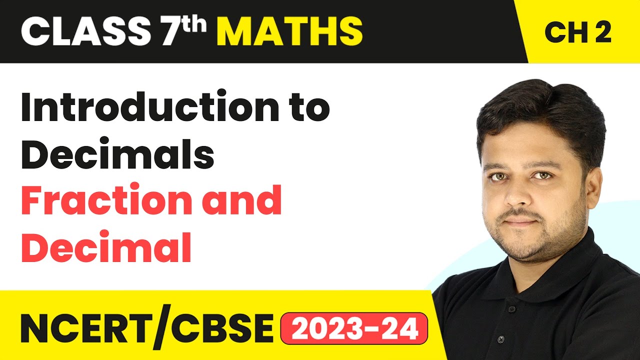 Introduction to Decimals - Fraction and Decimal | Class 7 Maths Chapter ...