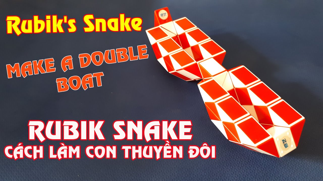 Rubik snake - Hướng dẫn làm con thuyền đôi với rubik 72, cách làm cái ...