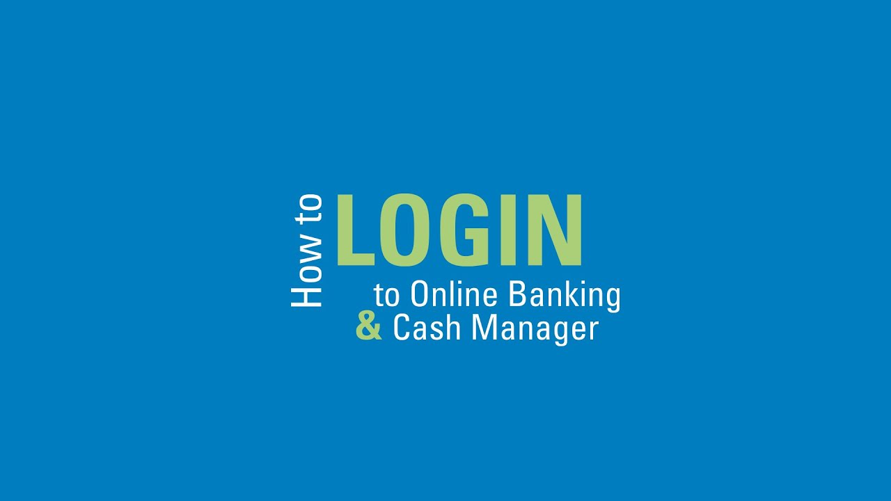 Website: How to Login to Online Banking & Cash Manager - YouTube