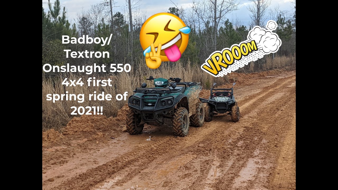 Badboy/Textron Onslaught 550 4x4 ATV First rip of 2021!! - YouTube