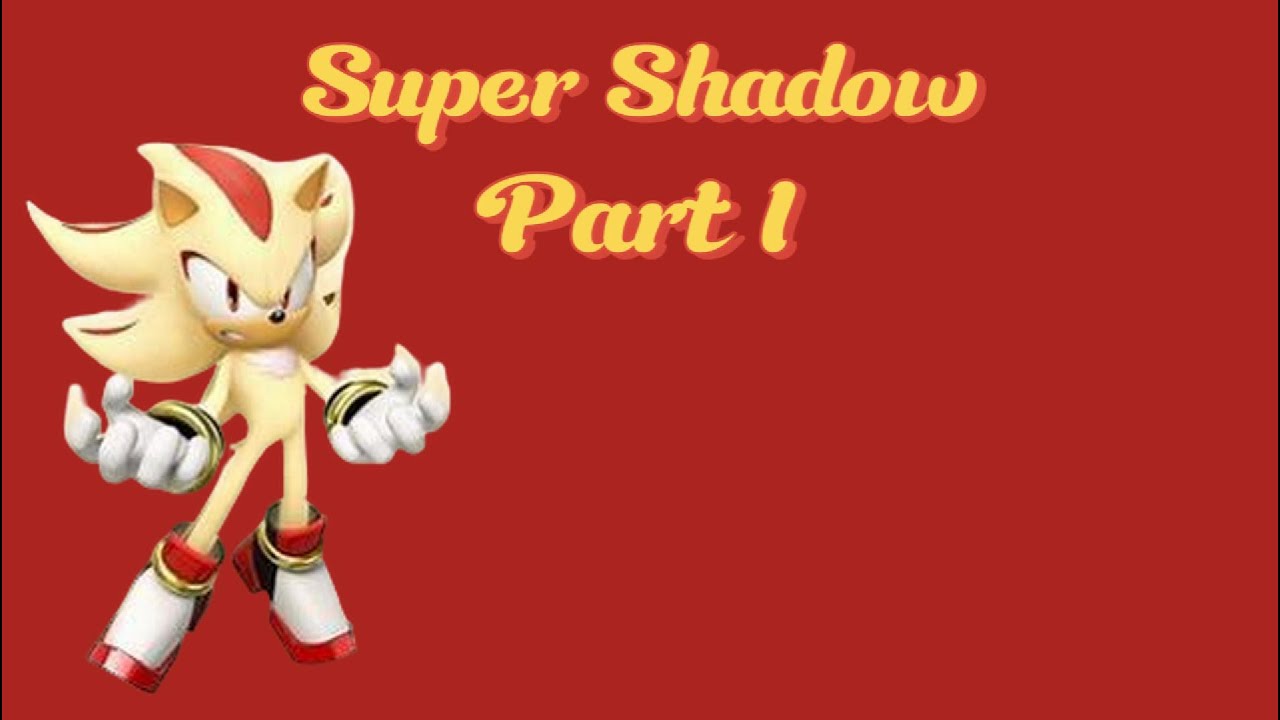 Completing Super Shadow part 1 in sonic speed simulator - YouTube