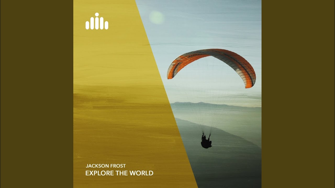 Explore The World - YouTube