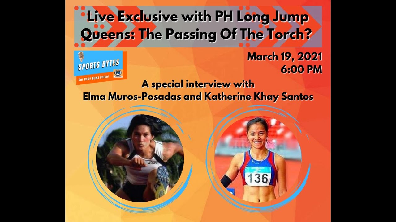 Sports Bytes PH Live: Banding Together Long Jump Queens Elma Muros ...