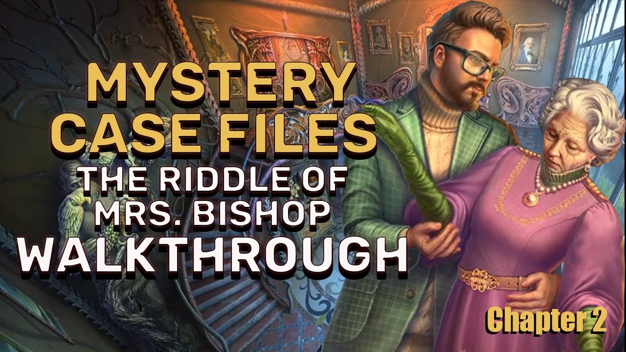 Mystery Case Files 27 The Riddle Of Mrs. Bishop P2 Walkthrough No Skips ...