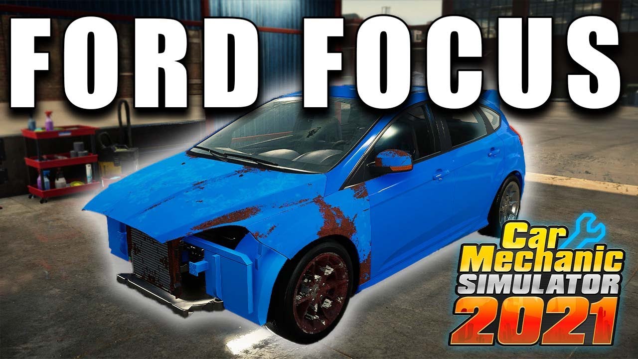 DESTROYED FORD FOCUS | Car Mechanic Simulator 2021 - YouTube