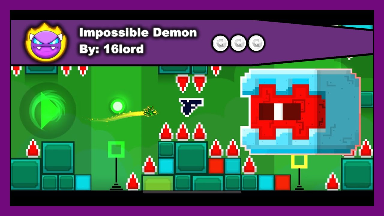 [DEMON LEVEL] Geometry Dash - Impossible Demon by 16lord All Coins 100% ...