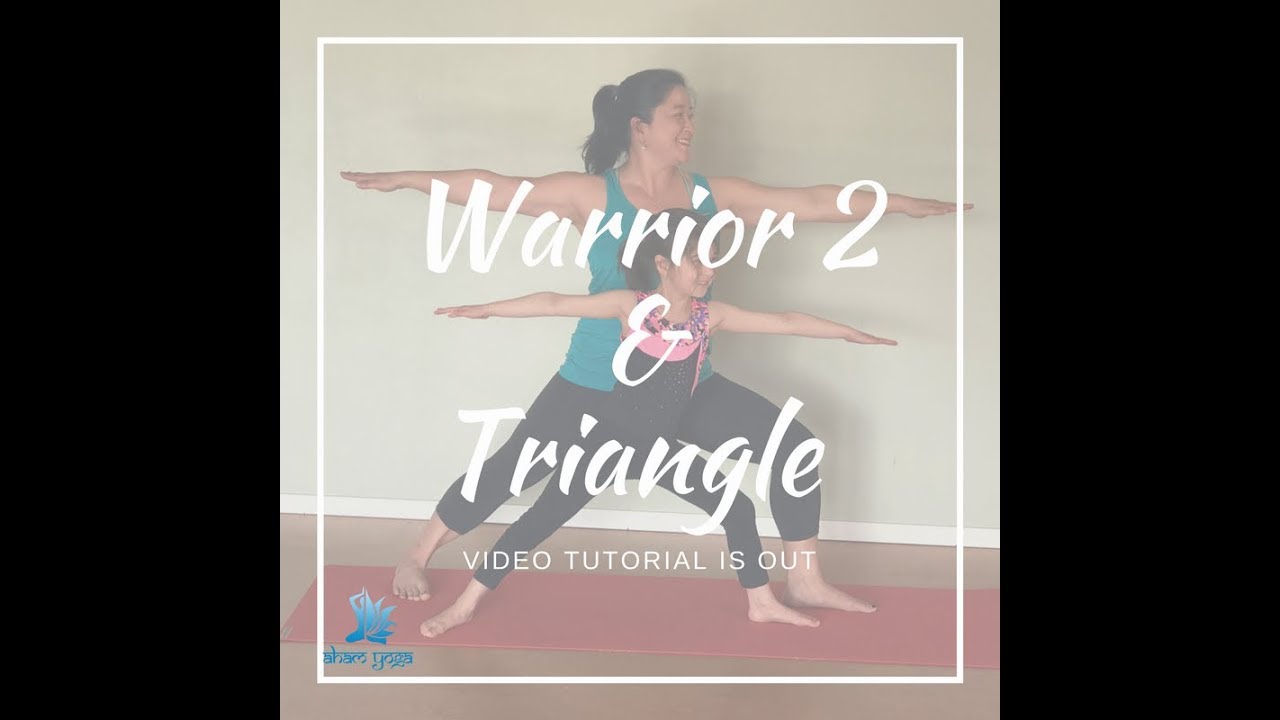 Triangle Pose & Warrior 2 Yoga Tutorial - Aham Yoga - YouTube
