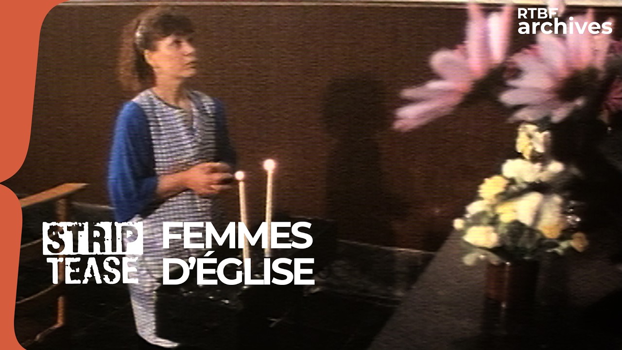 Strip-Tease : Femmes d'église à Liège - RTBF Archives - YouTube
