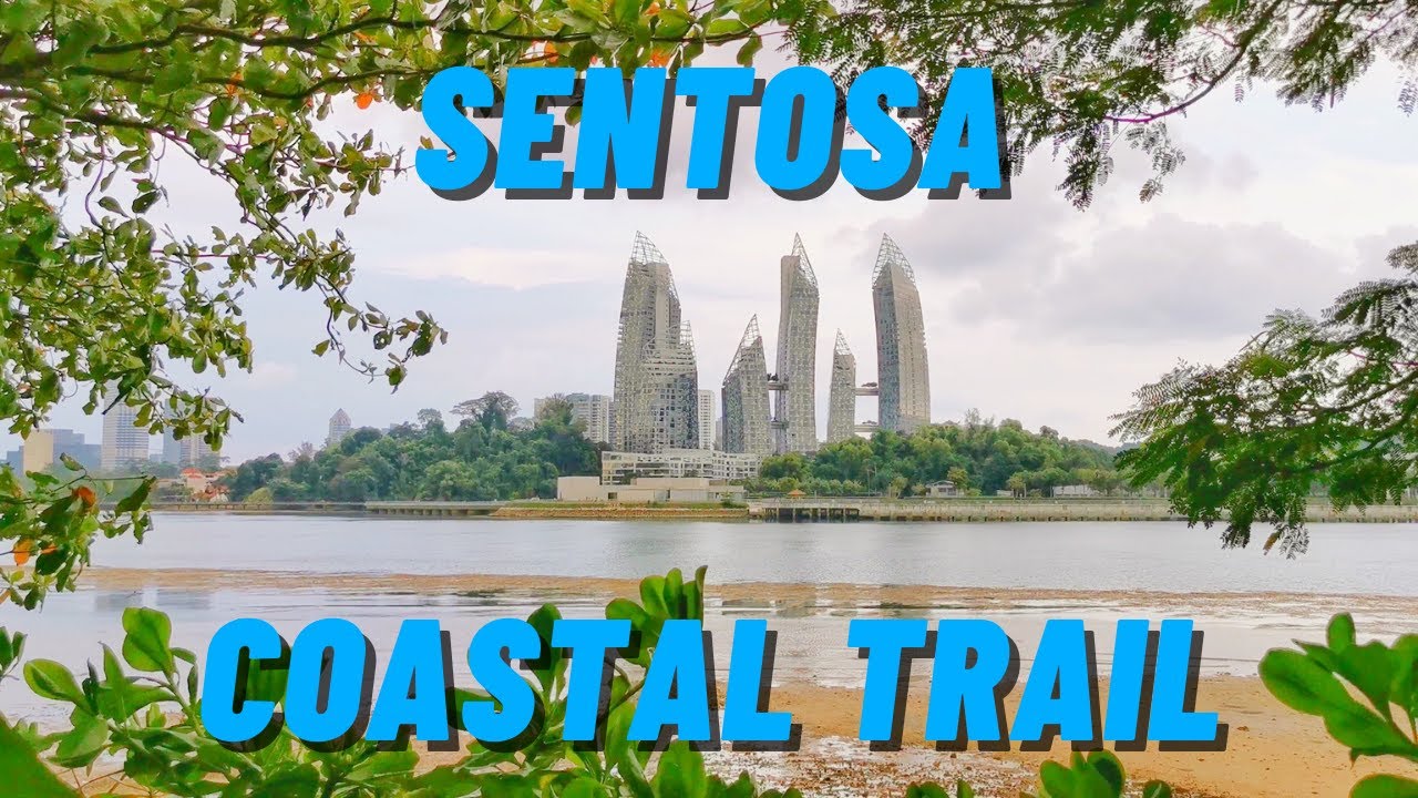 Sentosa Coastal Trail | 圣淘沙海岸步道 【含中文字幕】| Singapore | 新加坡 - YouTube