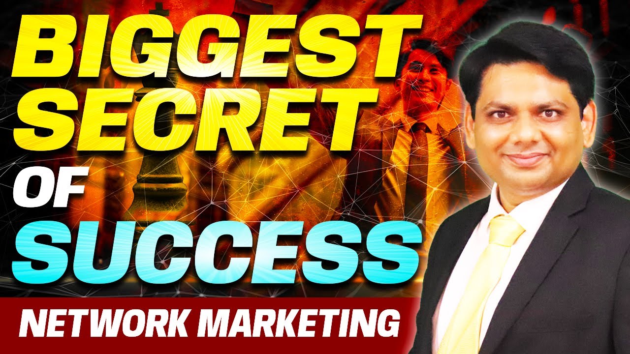 Biggest Secret of Success in Network Marketing | Must Watch for ...
