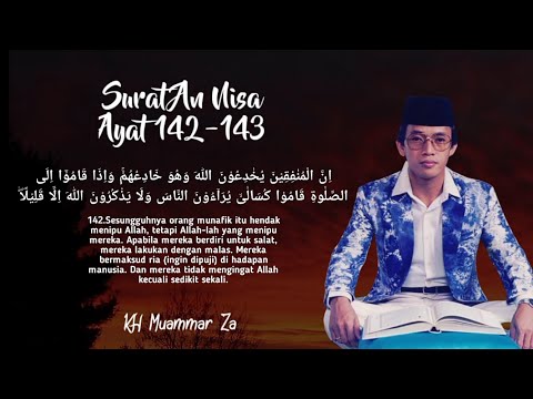 KH Muammar Za - Surat An Nisa | Ayat 142-143 | Surat An Nur | Ayat 35-43