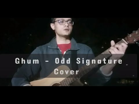 Ghum - Odd Signature Cover (Iteration#1) - YouTube