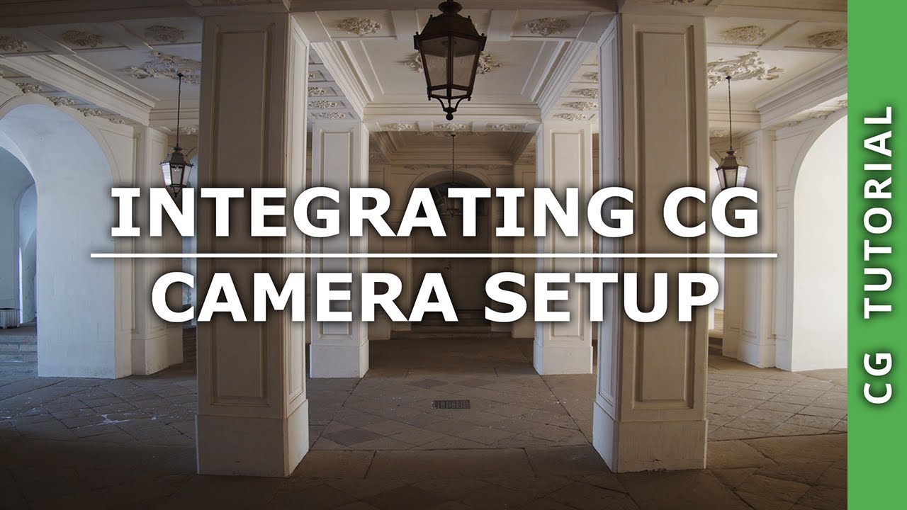 Integrating CG - Part 1 - The Basic Camera Setup - YouTube