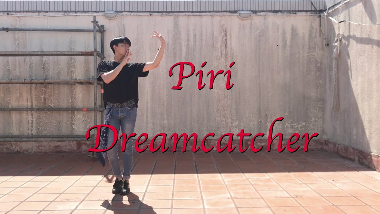 Dreamcatcher 드림캐쳐 - Piri Dance Cover - YouTube
