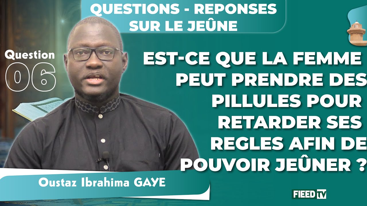 cours 06 : Questions / Réponses sur le mois de Ramadan avec Oustaz ...