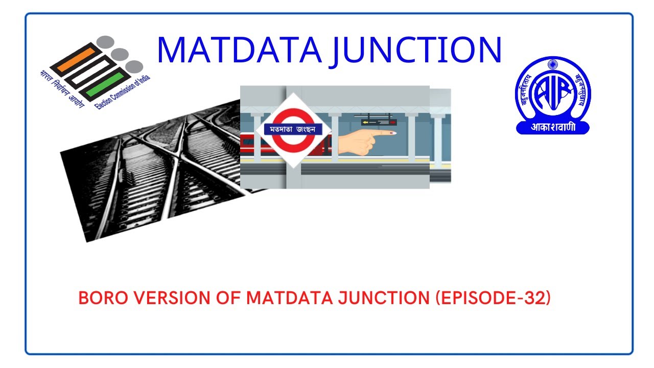 Episode #32, Boro Version of 'Matdata Junction' - YouTube