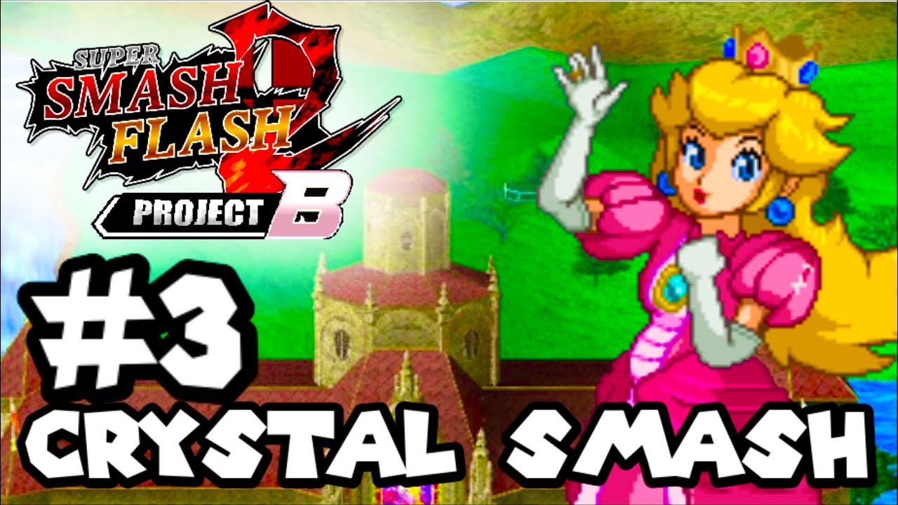 Super Smash Flash 2 Project B - Part 3 - Crystal Smash: Peach (PC ...