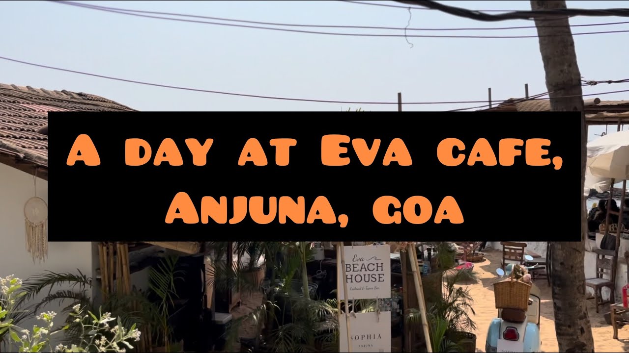 Goa's Hidden Gem: Discovering the Ultimate Beach Cafe Destination - EVA ...