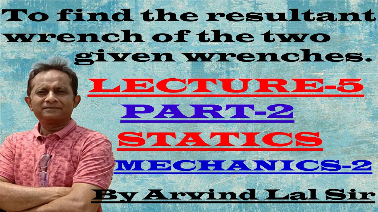 To find the resultant wrench of two given wrenches. - YouTube