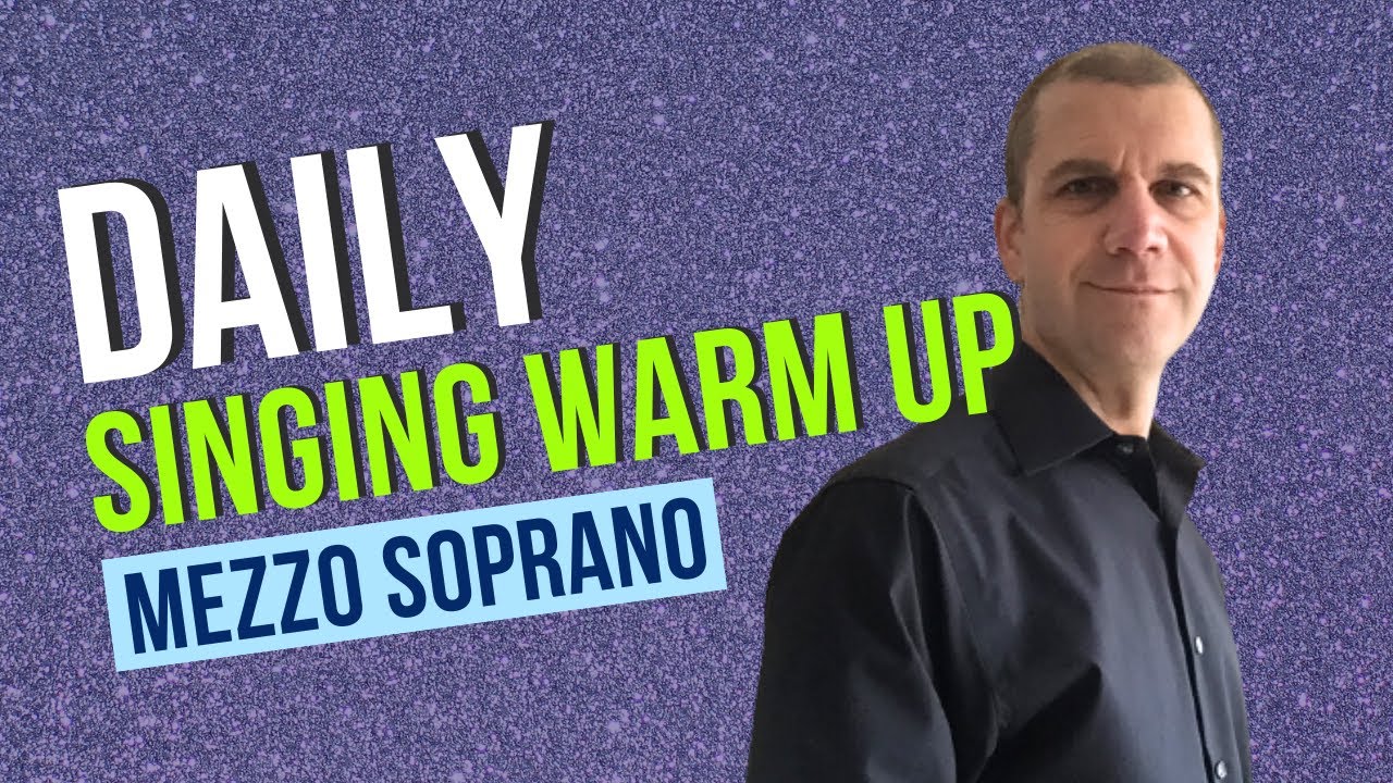 Daily Singing Warm Up - Mezzo Soprano Range - YouTube