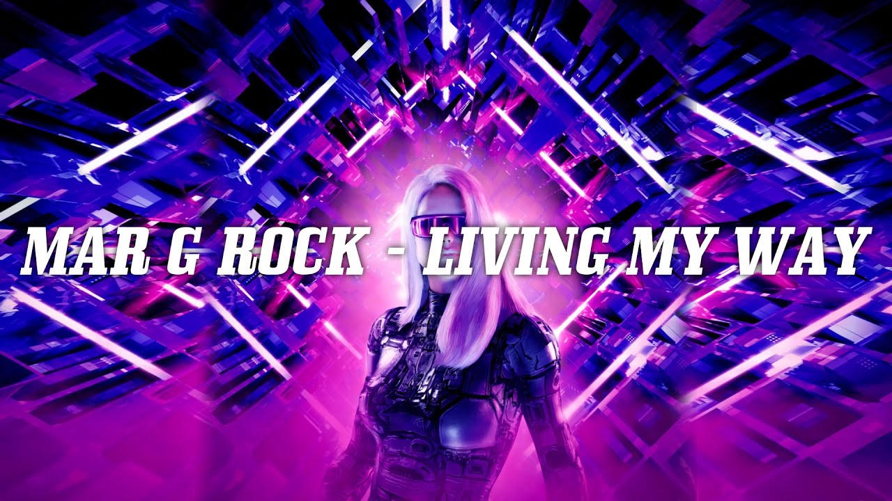 Mar G Rock - Living My Way - YouTube