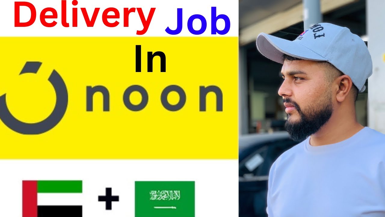 Noon delivery boy job in Saudi Arabia || how to get job in Saudi - YouTube