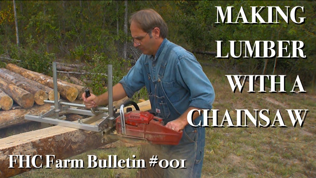 Making Lumber With a Chainsaw - FHC Farm Bulletin #1 - YouTube