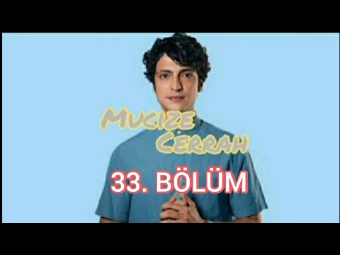 Mucize Cerrah 33. Bölüm