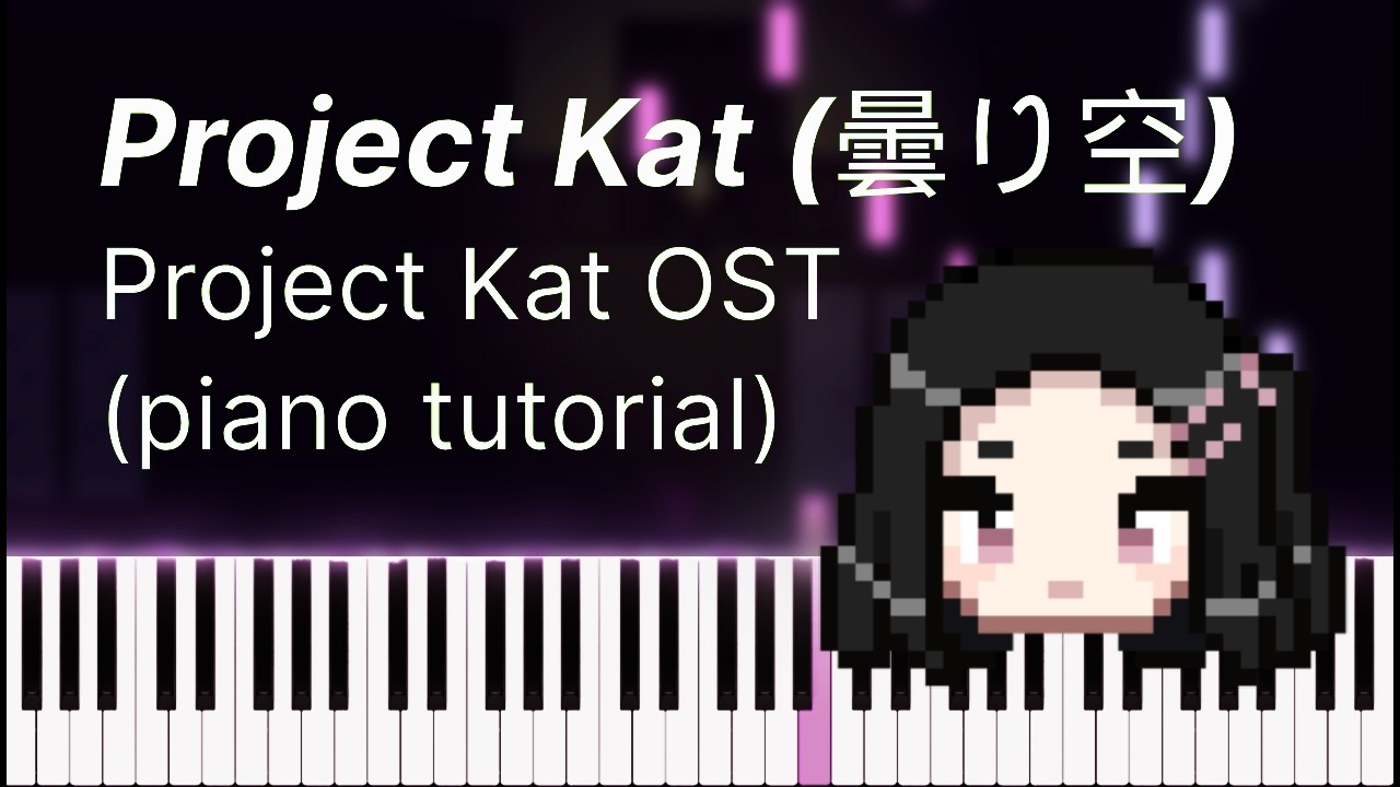 01 Project Kat (曇り空) - Project Kat OST (Piano Tutorial) - YouTube