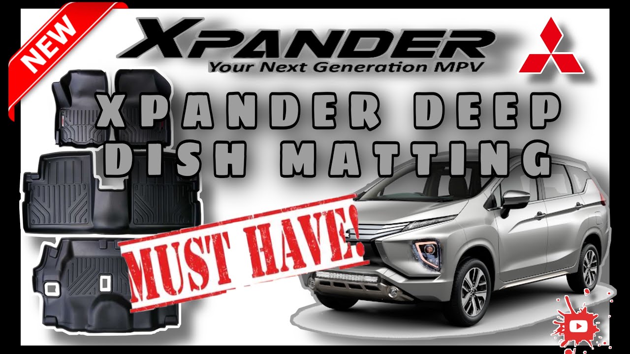 XPANDER GLS DEEP DISH MATTING MUST HAVE! - YouTube