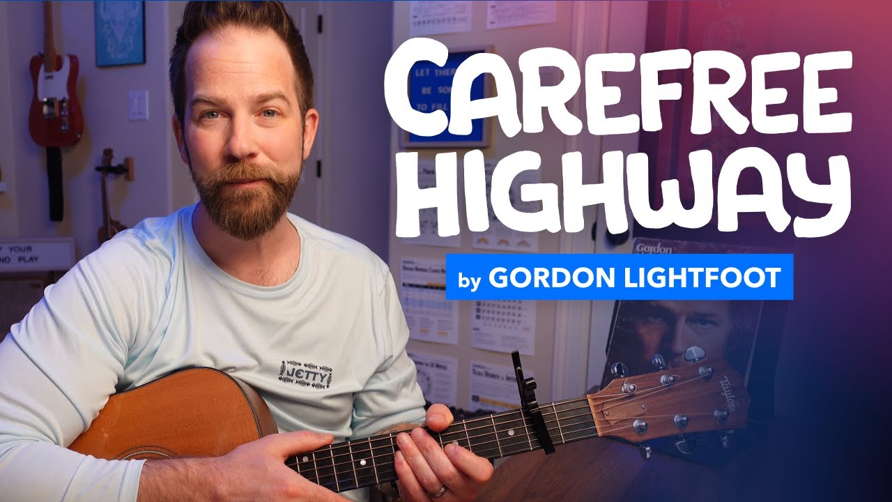 Gordon Lightfoot's Carefree Highway - Guitar Lesson with Easier Chords ...