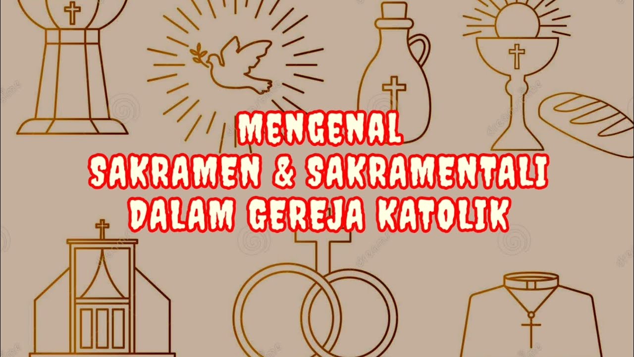 SAKRAMEN DAN SAKRAMENTALI - YouTube