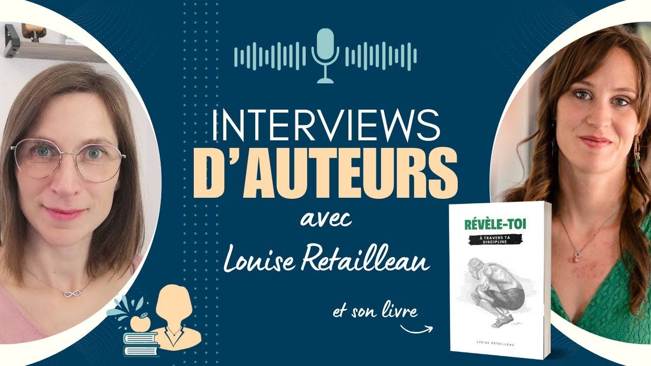 🎙 Interview de Louise Retailleau : Révèle-toi avec l’Autoédition 🏋🏼‍♀️😉 ...