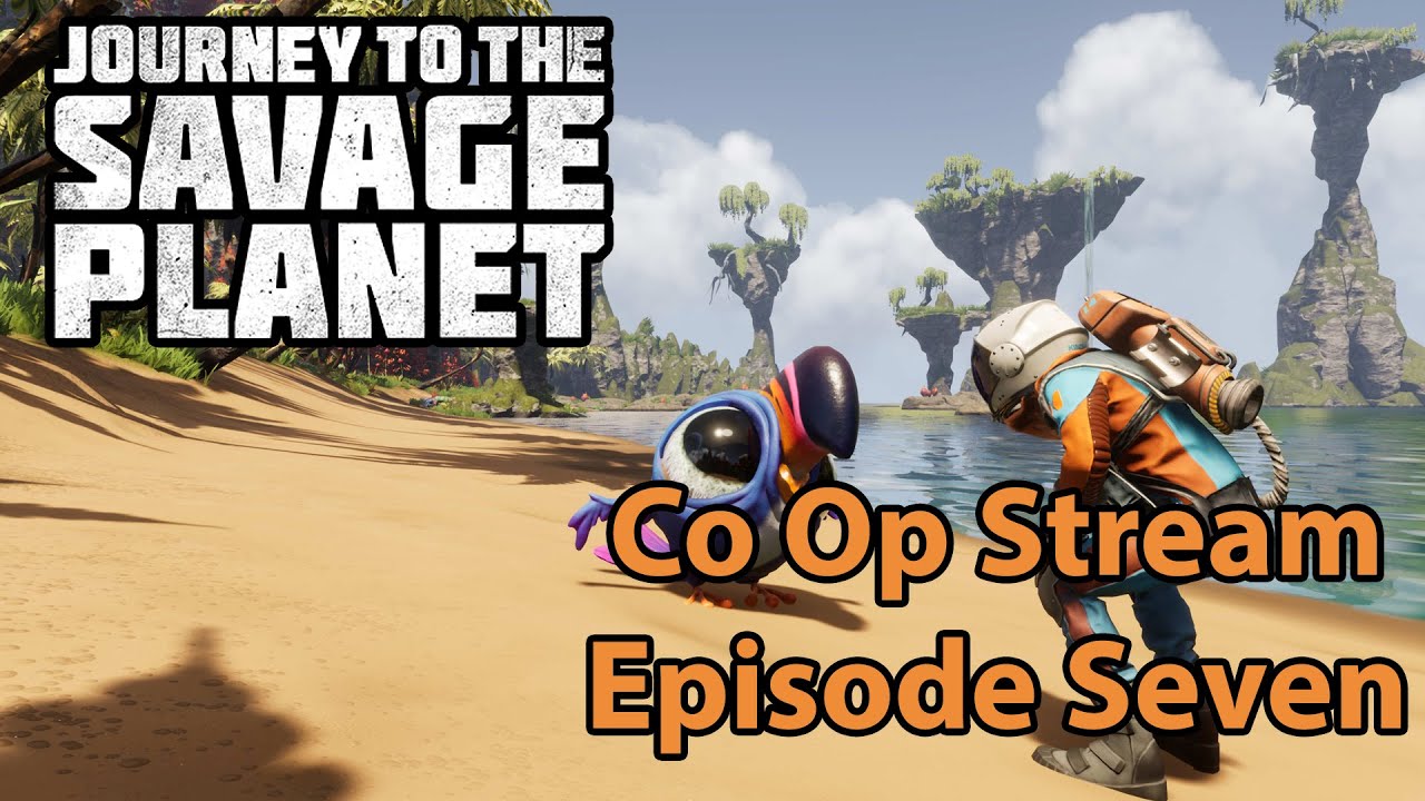 Journey To The Savage Planet Co Op Stream Ep 7/7 - YouTube