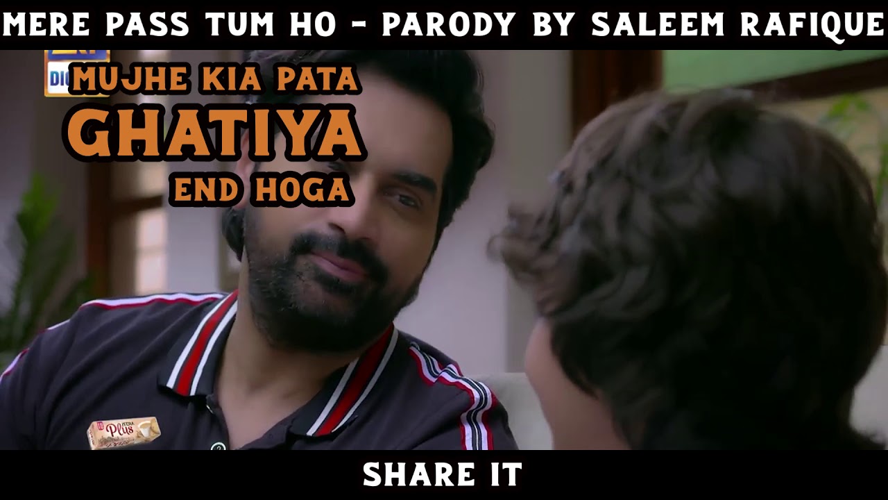 Mere Paas Tum Ho Parody Song |by Saleem Rafique - YouTube