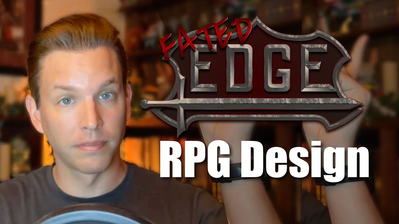 What I Want in an RPG! Game Design Principles: Fated Edge RPG System ...